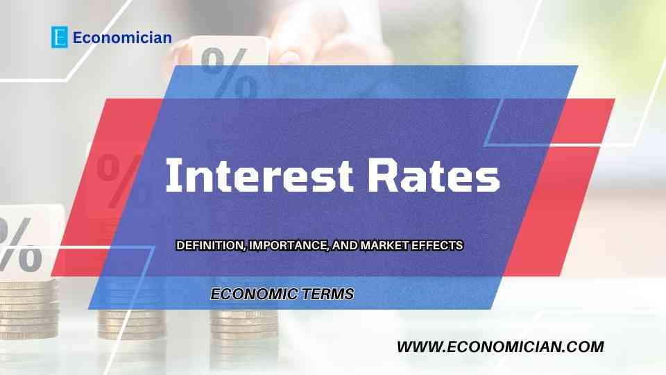 Interest Rates: Definition and Importance