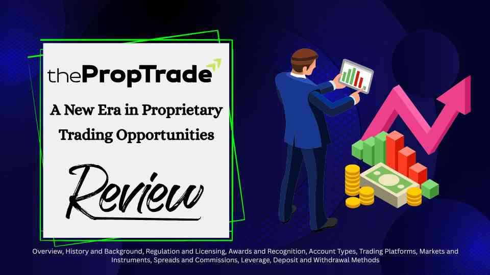 The Prop Trade – A New Era in Proprietary Trading Opportunities