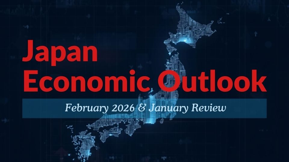 Japan Economic Outlook February 2026 January Review